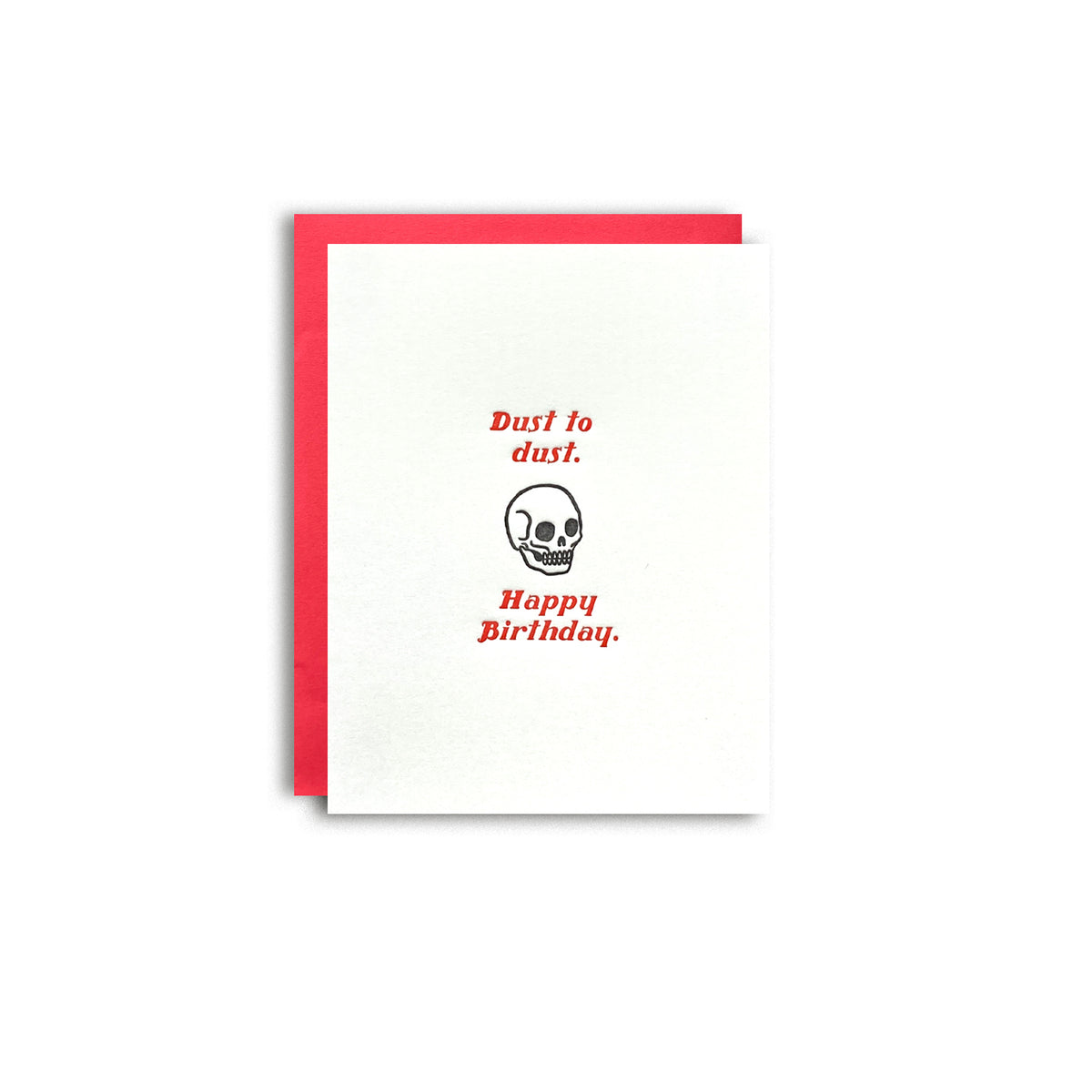 Dust to Dust Birthday Letterpress Greeting Card – Pier Six Press